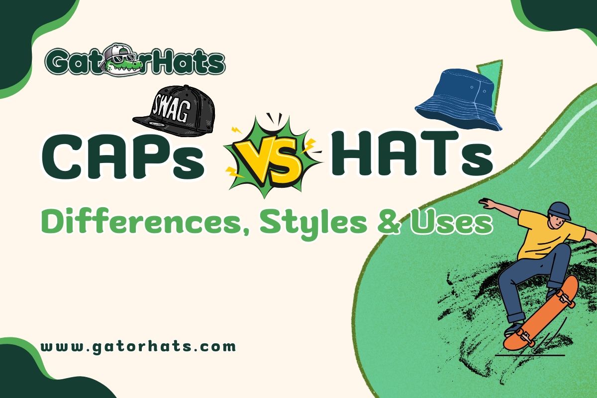 Understanding Cap vs Hat: Differences, Styles & Uses – GatorHats
