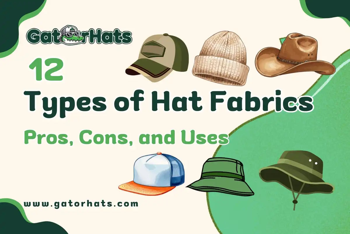 12 Common Types of Hat Fabrics: Pros, Cons, and Uses – GatorHats